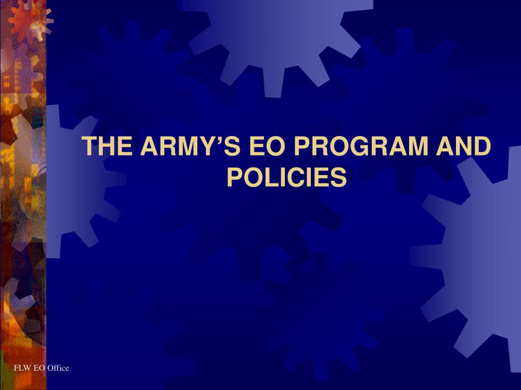 PPT - THE ARMY’S EO PROGRAM AND POLICIES PowerPoint Presentation, free ...