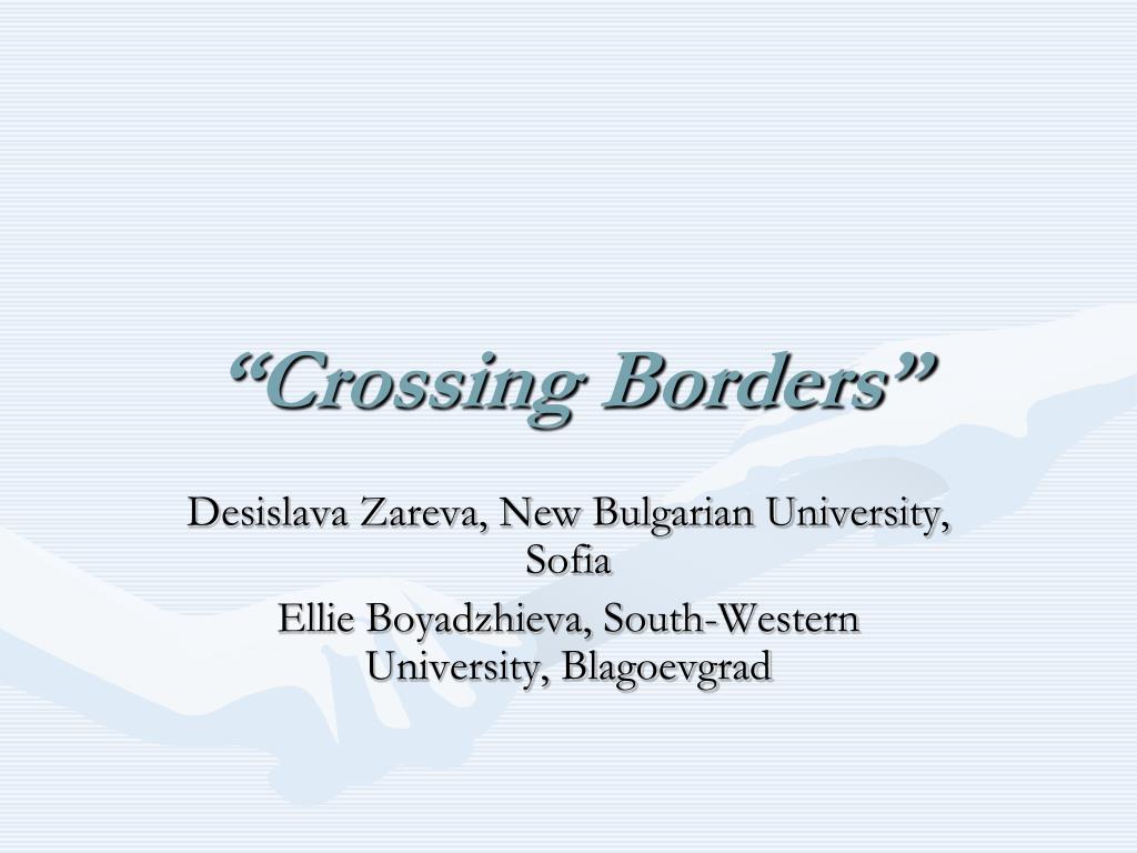 PPT - “Crossing Borders” PowerPoint Presentation, free download - ID ...