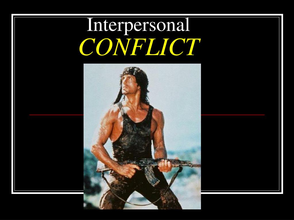PPT - Interpersonal CONFLICT PowerPoint Presentation, free download ...