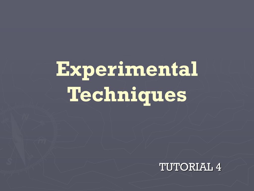 PPT - Experimental Techniques PowerPoint Presentation, free download ...