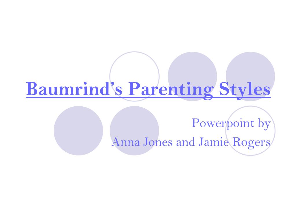 PPT - Baumrind’s Parenting Styles PowerPoint Presentation, free ...