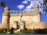 PPT - GERMANIC KINGDOMS PowerPoint Presentation, free download - ID:1489541