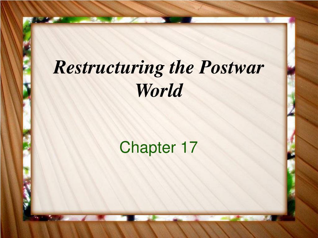 PPT - Restructuring the Postwar World PowerPoint Presentation, free ...