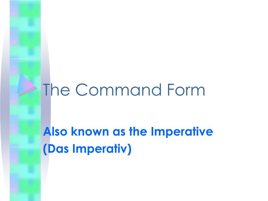 PPT - The Command Form PowerPoint Presentation, free download - ID:6633300
