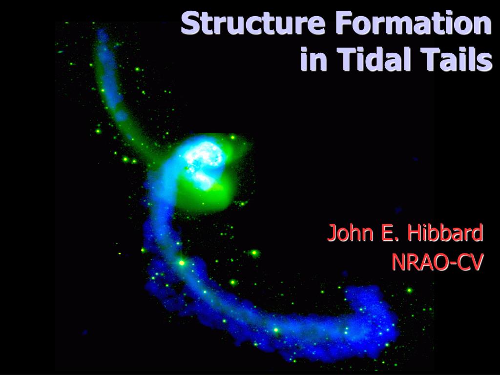 PPT - Structure Formation in Tidal Tails PowerPoint Presentation, free ...