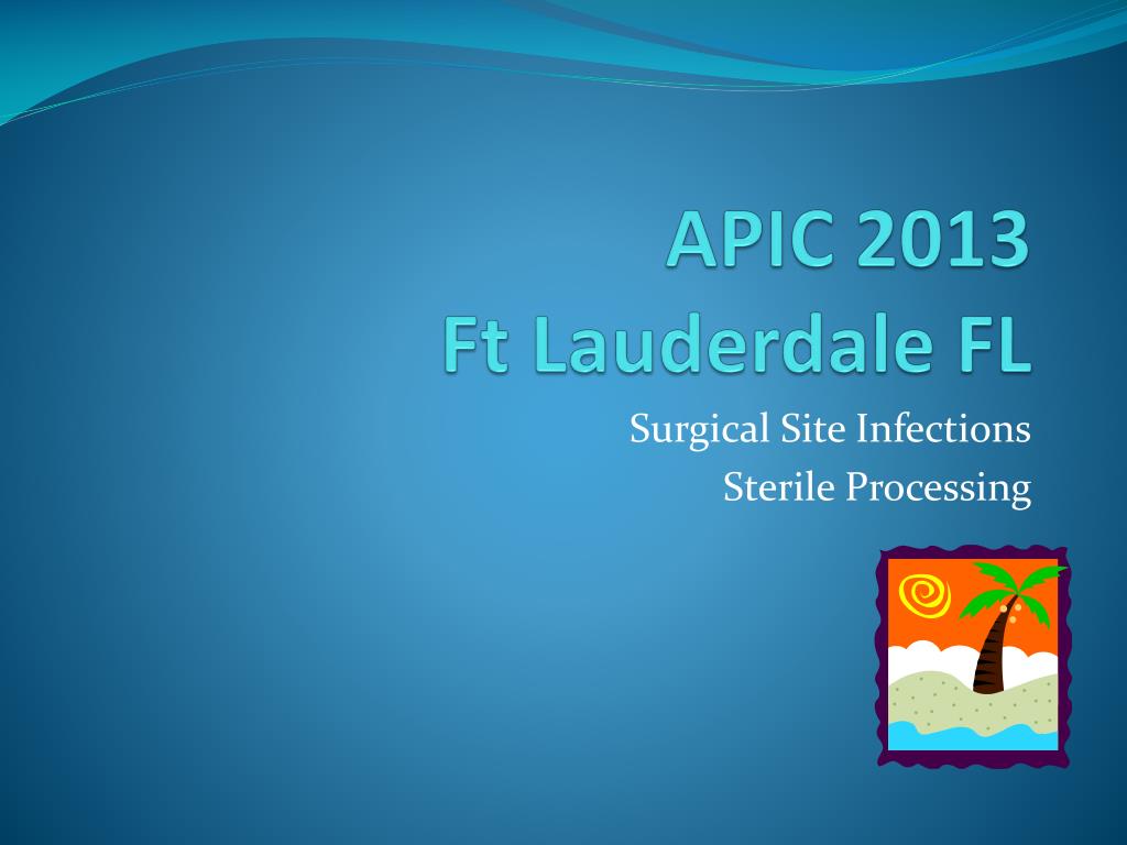PPT - APIC 2013 Ft Lauderdale FL PowerPoint Presentation, free download ...