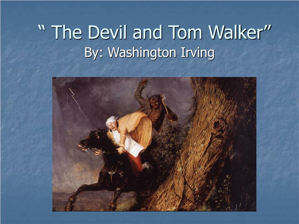 PPT - “ The Devil and Tom Walker” PowerPoint Presentation, free ...
