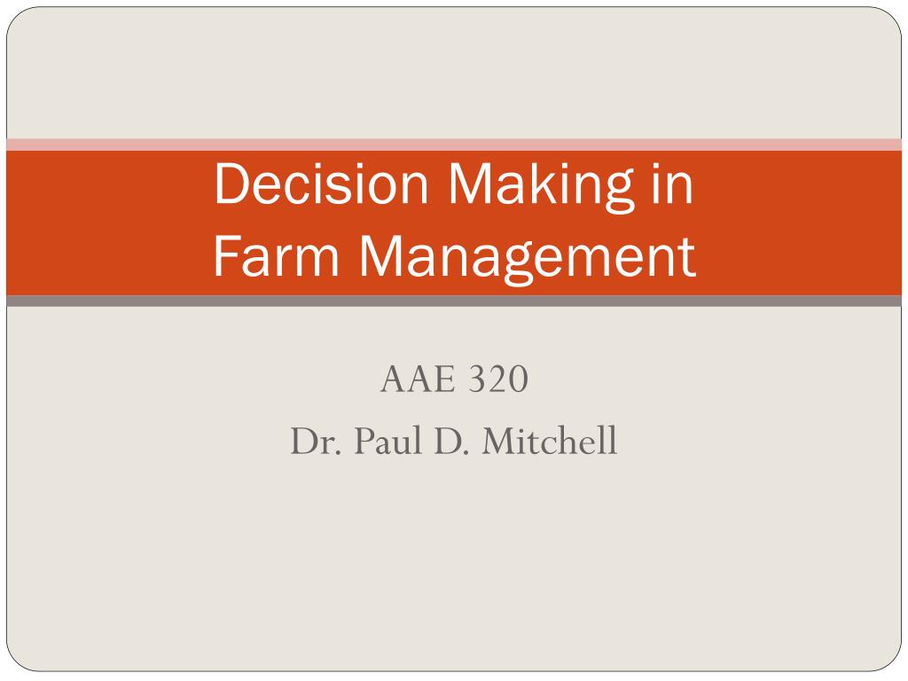 PPT - Decision Making in Farm Management PowerPoint Presentation, free ...