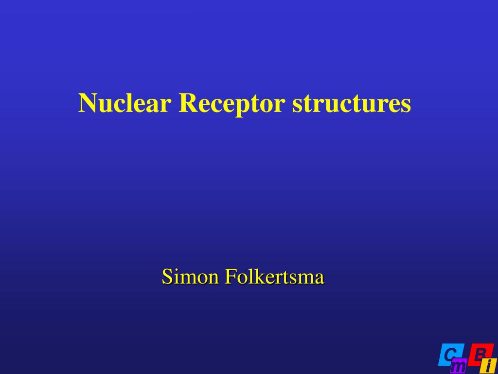PPT - Nuclear Receptor structures PowerPoint Presentation, free ...