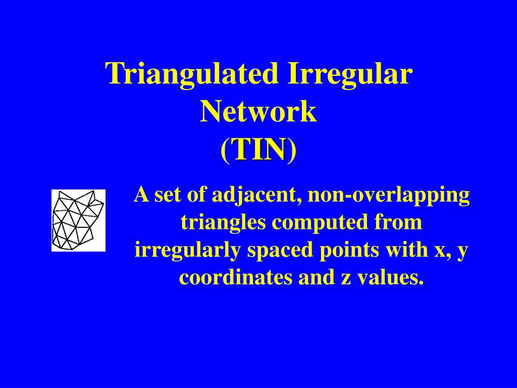 PPT - Triangulated Irregular Network ( TIN ) PowerPoint Presentation ...