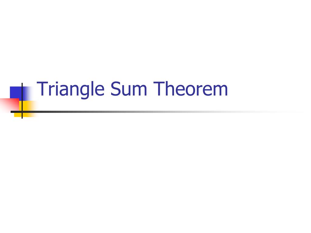 PPT - Triangle Sum Theorem PowerPoint Presentation, free download - ID ...