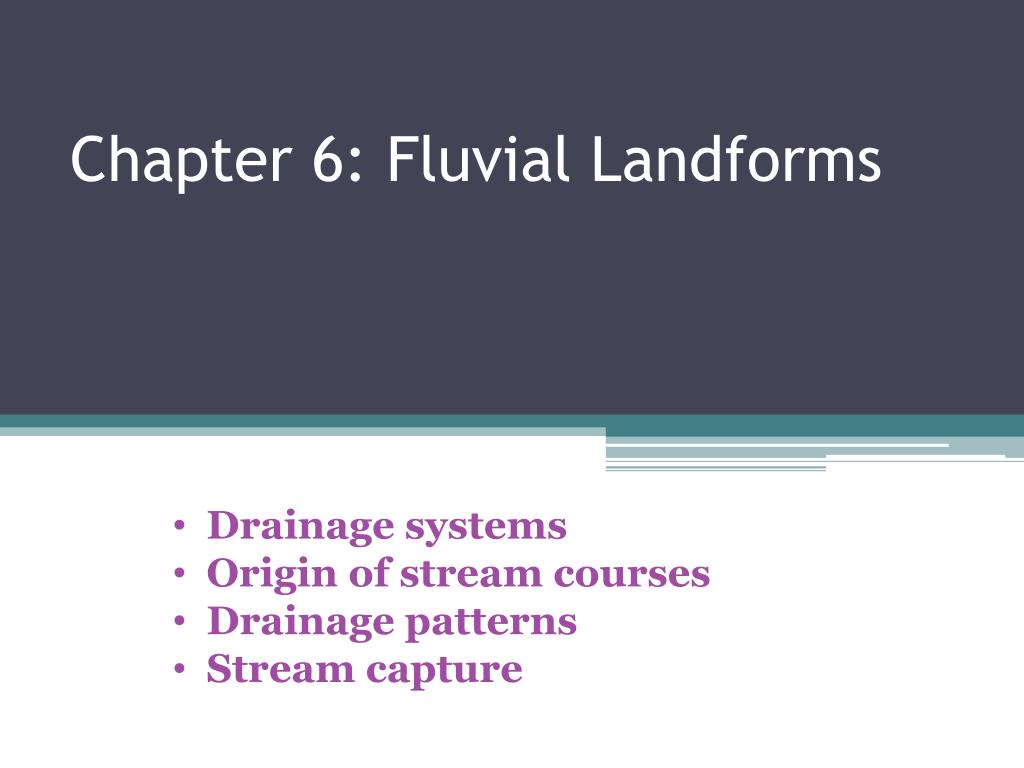 PPT - Chapter 6: Fluvial Landforms PowerPoint Presentation, free ...