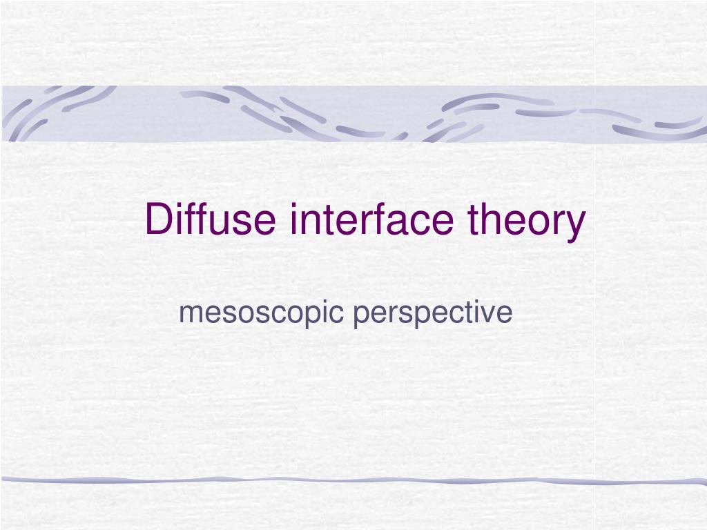 PPT - Diffuse interface theory PowerPoint Presentation, free download ...