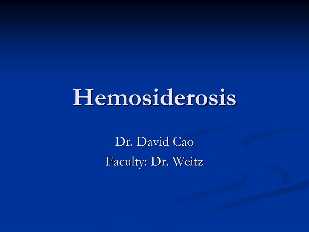 PPT - Hemosiderosis PowerPoint Presentation, free download - ID:6638273
