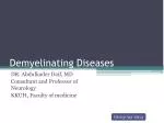 PPT - DEMYELINATING DISEASES PowerPoint Presentation, free download ...