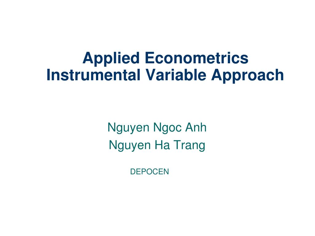PPT - Applied Econometrics Instrumental Variable Approach PowerPoint Presentation - ID:6641772