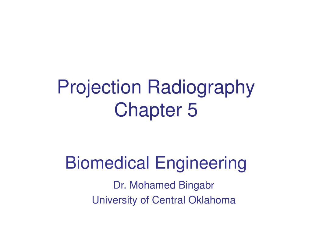 PPT - Projection Radiography Chapter 5 PowerPoint Presentation, free ...