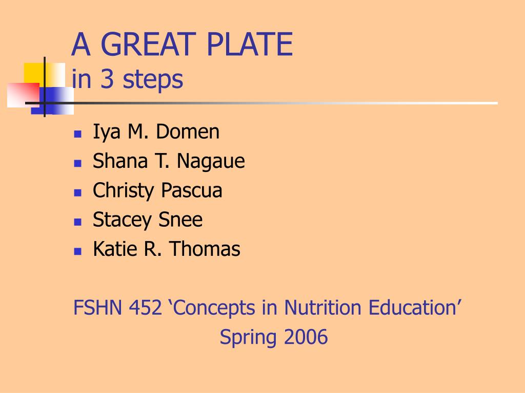 PPT - Creating a Great Plate in 3 Steps: Nutrition Education Project ...