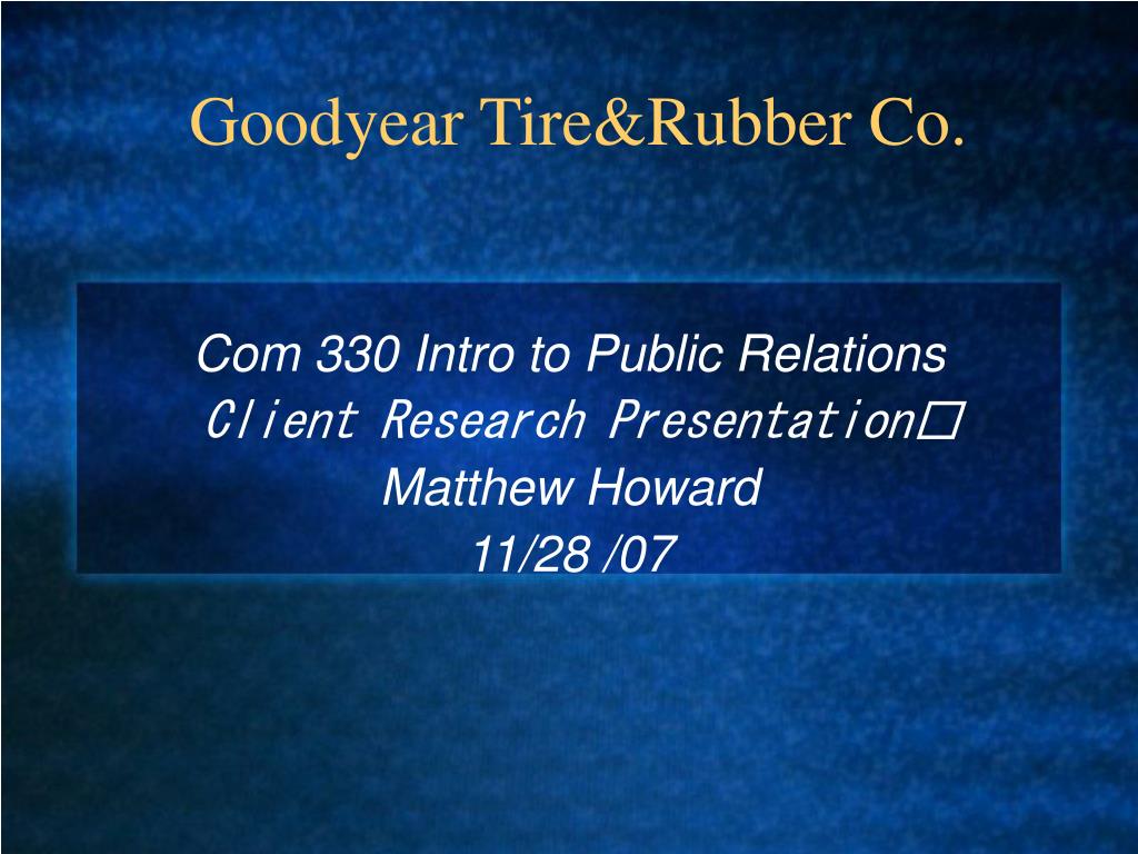 PPT - Goodyear Tire&Rubber Co. PowerPoint Presentation, free download ...