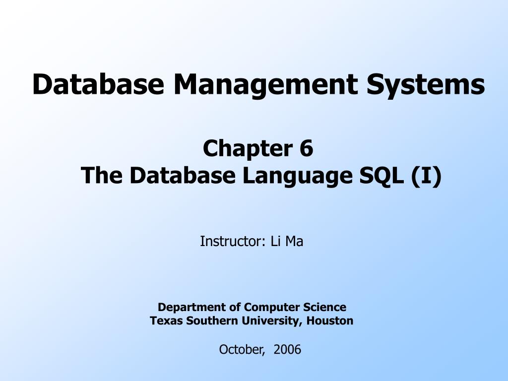 PPT - Database Management Systems Chapter 6 The Database Language SQL (I) PowerPoint ...