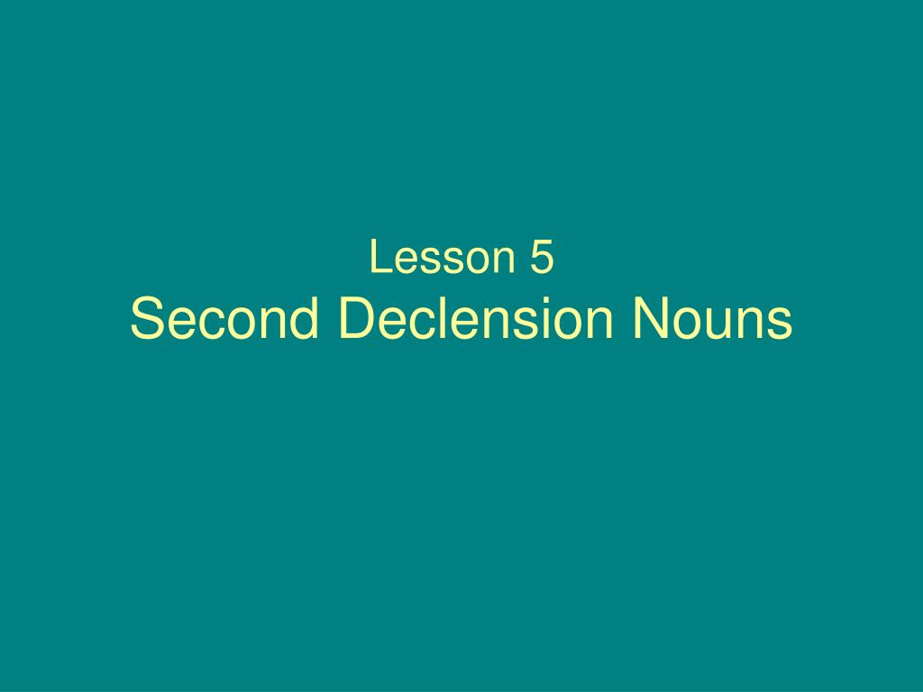 PPT - Understanding Second Declension Nouns in Greek: The -o Type ...