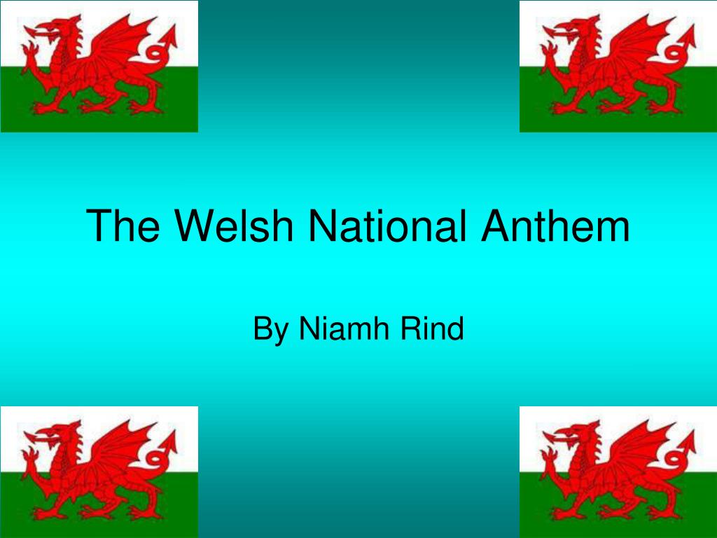 PPT - The Welsh National Anthem PowerPoint Presentation, free download ...