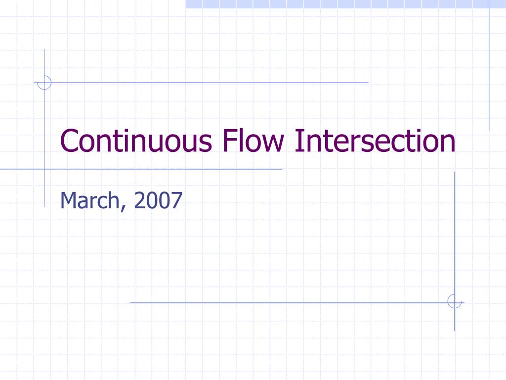 PPT - Continuous Flow Intersection PowerPoint Presentation, free ...