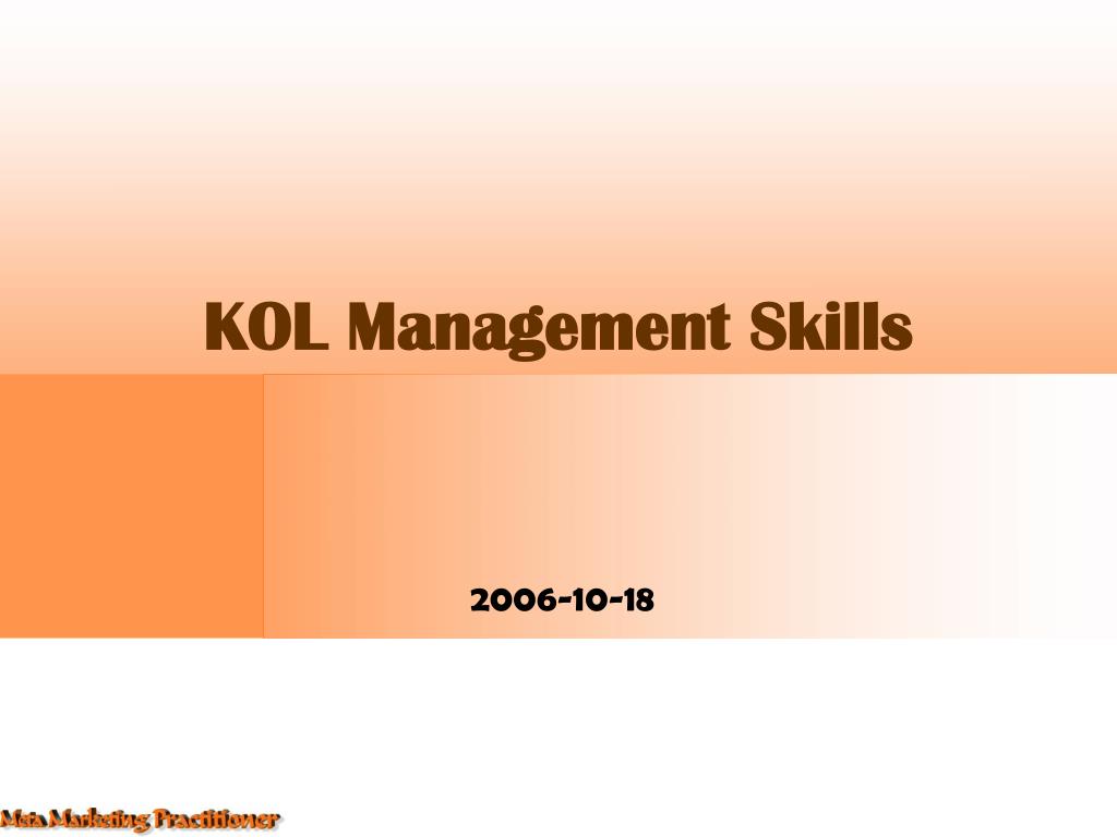 PPT - KOL Management Skills PowerPoint Presentation, free download - ID ...