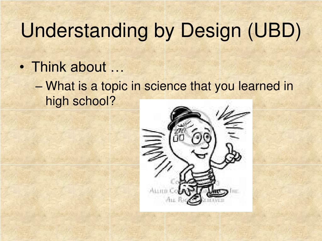 PPT - Understanding by Design (UBD) PowerPoint Presentation, free ...