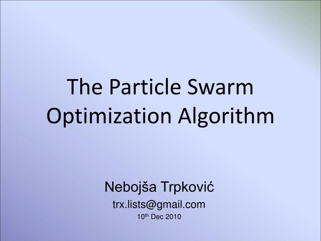 PPT - The Particle Swarm Optimization Algorithm PowerPoint Presentation - ID:6648295