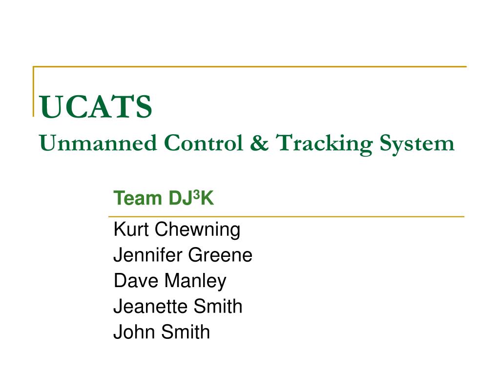 PPT - UCATS Unmanned Control & Tracking System PowerPoint Presentation ...