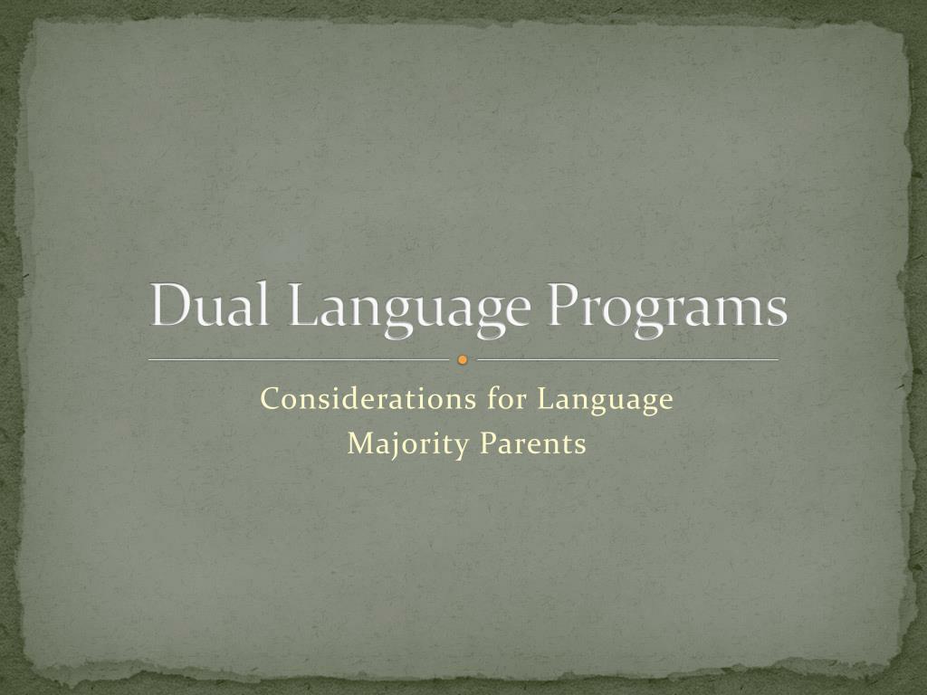 PPT - Dual Language Programs PowerPoint Presentation, free download ...