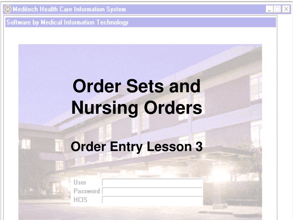 PPT - Order Sets and Nursing Orders PowerPoint Presentation, free ...