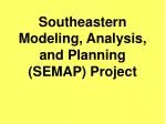 PPT - Overview of SEMAP PowerPoint Presentation, free download - ID:3526255