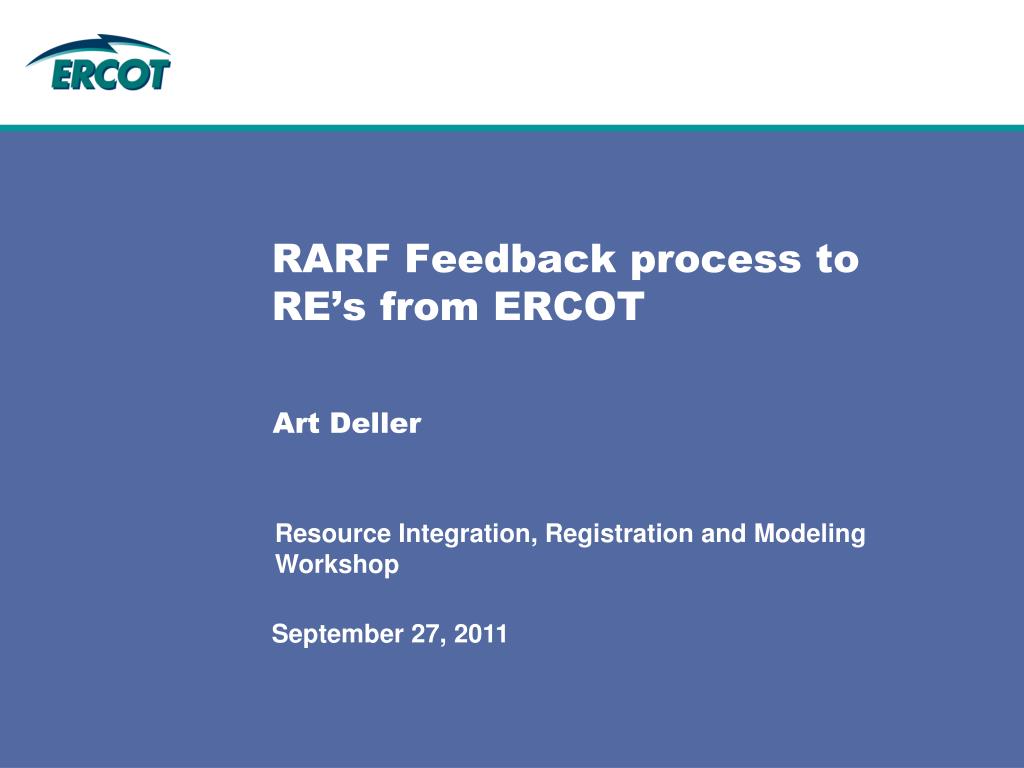 PPT - RARF Feedback process to RE’s from ERCOT PowerPoint Presentation ...