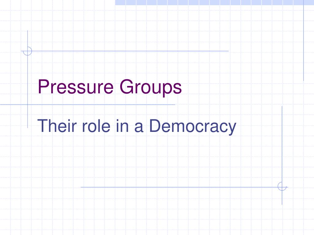 PPT - Pressure Groups PowerPoint Presentation, free download - ID:6652919