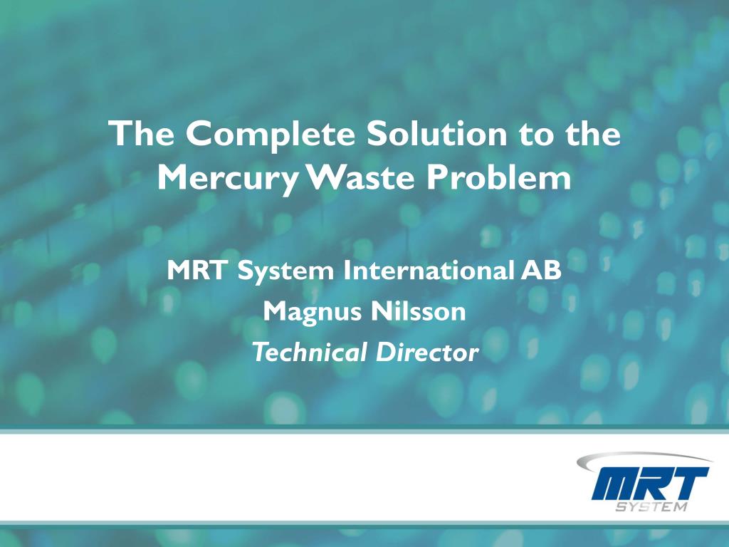 PPT - The Complete Solution to the Mercury Waste Problem PowerPoint ...