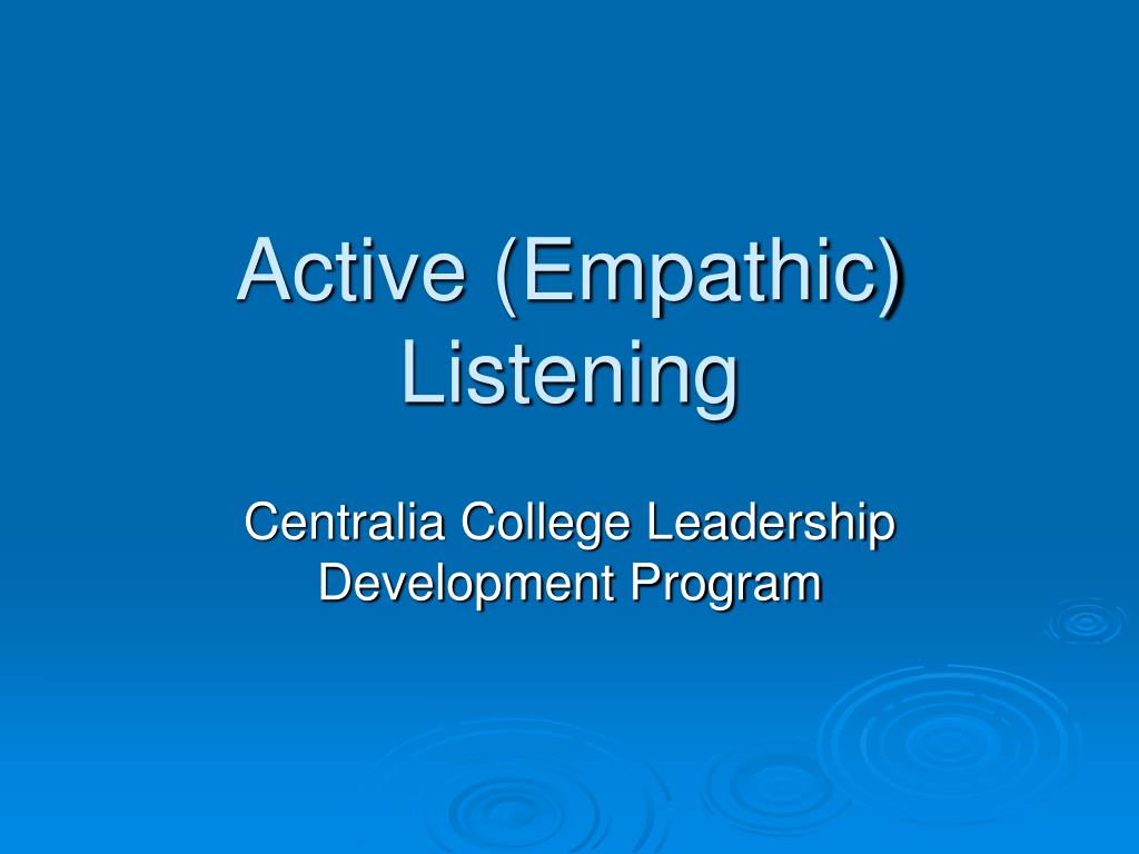 PPT - Active (Empathic) Listening PowerPoint Presentation, free ...