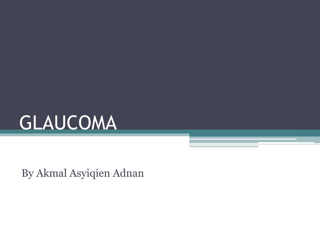 PPT - GLAUCOMA PowerPoint Presentation, free download - ID:6655802