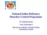 PPT - National Iodine Deficiency Disorders Control Programme PowerPoint ...