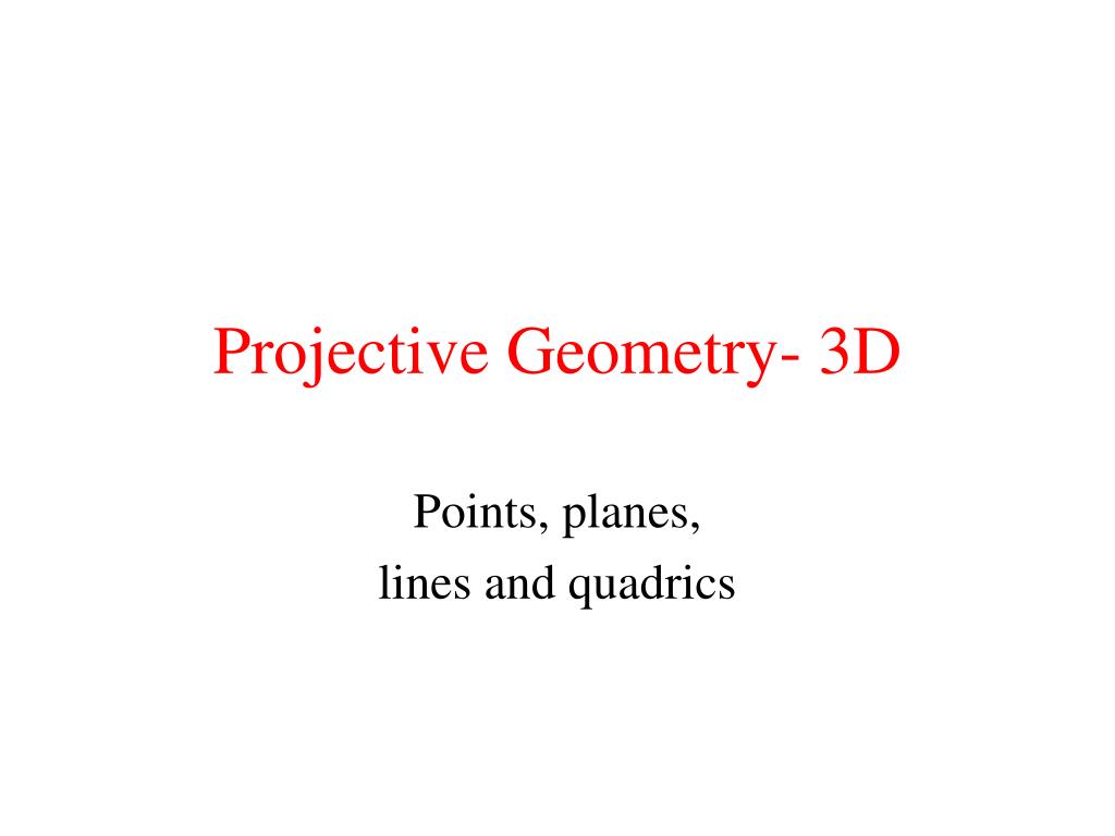 PPT - Projective Geometry- 3D PowerPoint Presentation, free download ...