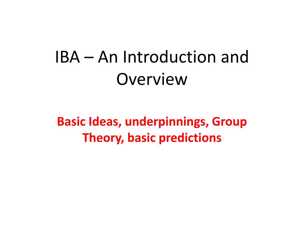 PPT - IBA – An Introduction and Overview PowerPoint Presentation, free ...