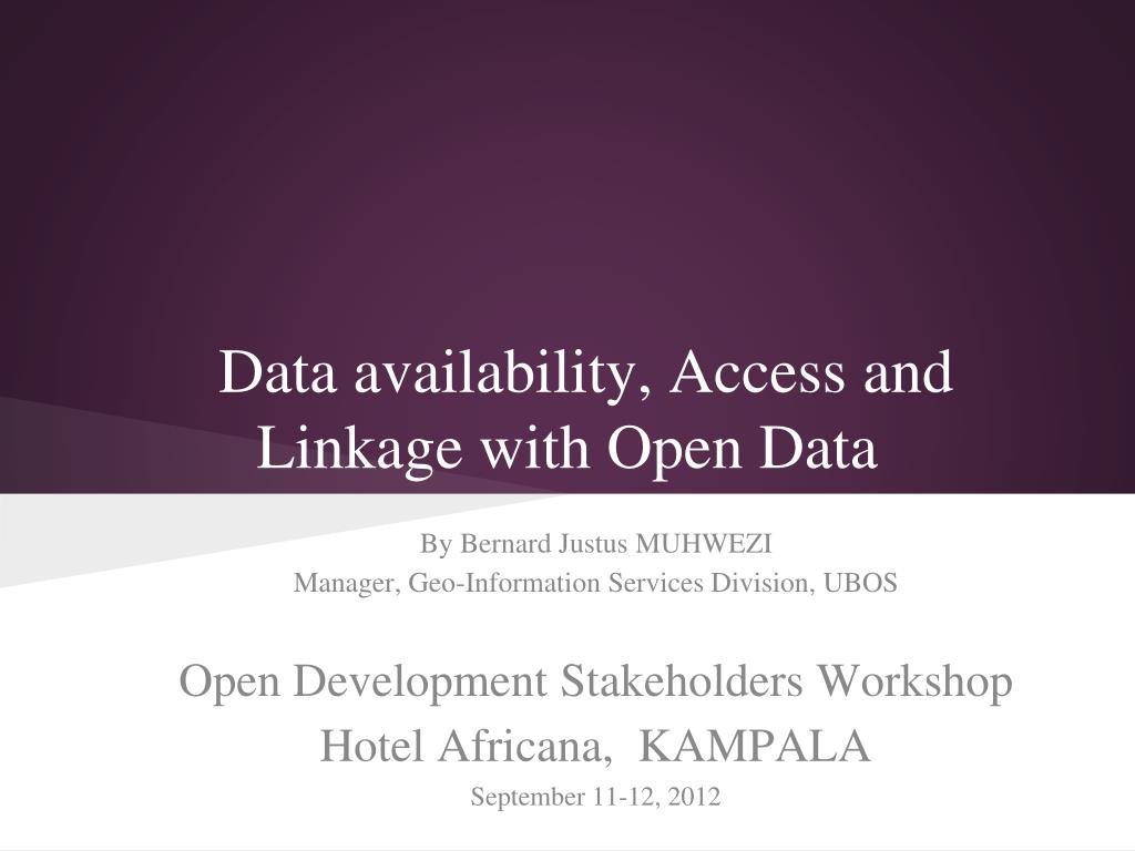 PPT - Data availability, Access and Linkage with Open Data PowerPoint ...