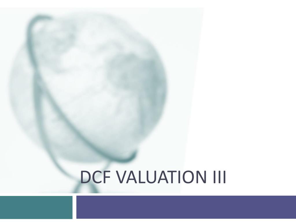 PPT - DCF Valuation III PowerPoint Presentation, free download - ID:6659143