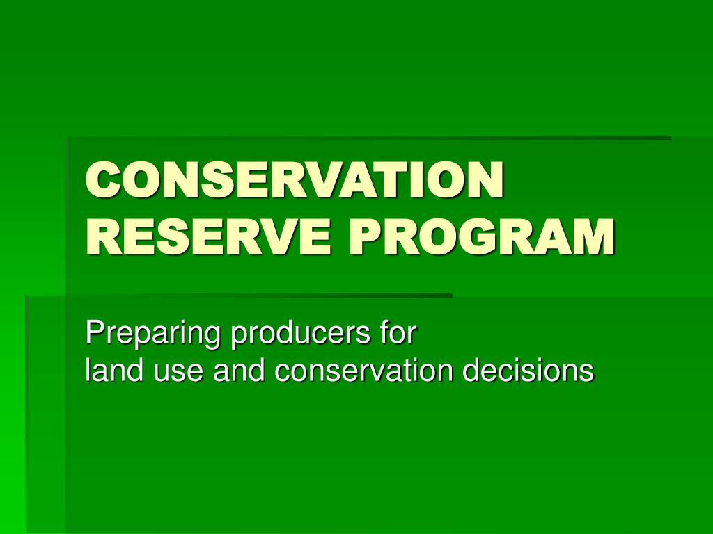 PPT - CONSERVATION RESERVE PROGRAM PowerPoint Presentation, free ...