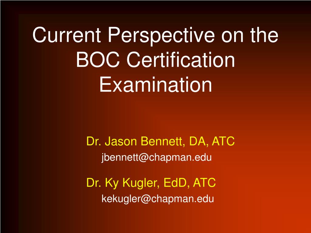 PPT - Current Perspective on the BOC Certification Examination ...