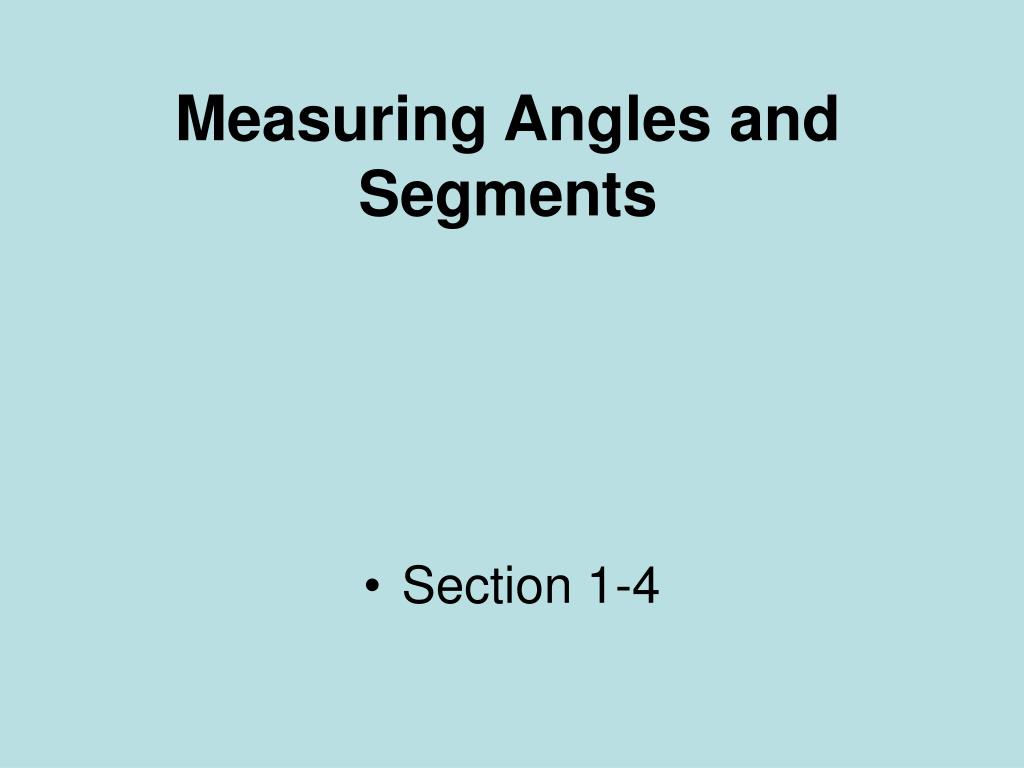 PPT - Measuring Angles and Segments PowerPoint Presentation, free ...