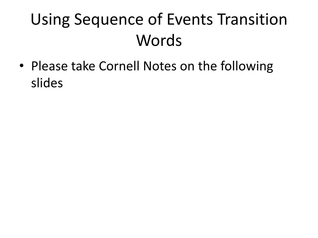PPT - Using Sequence of Events Transition Words PowerPoint Presentation ...