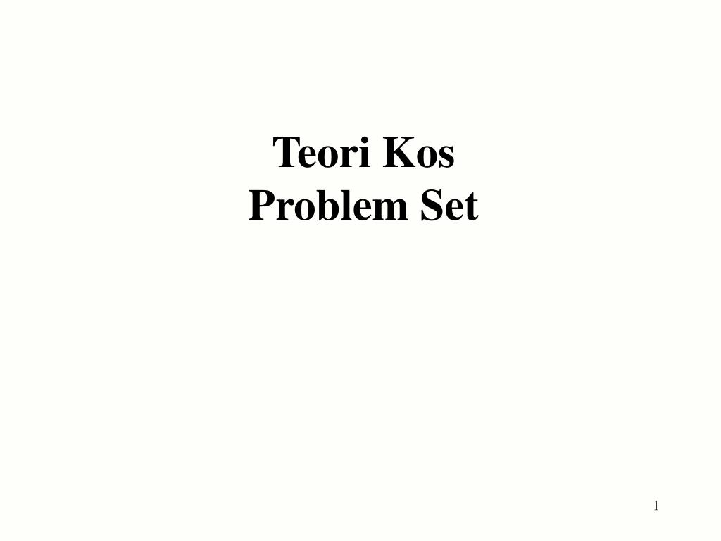 PPT - Teori Kos Problem Set PowerPoint Presentation, free download - ID ...