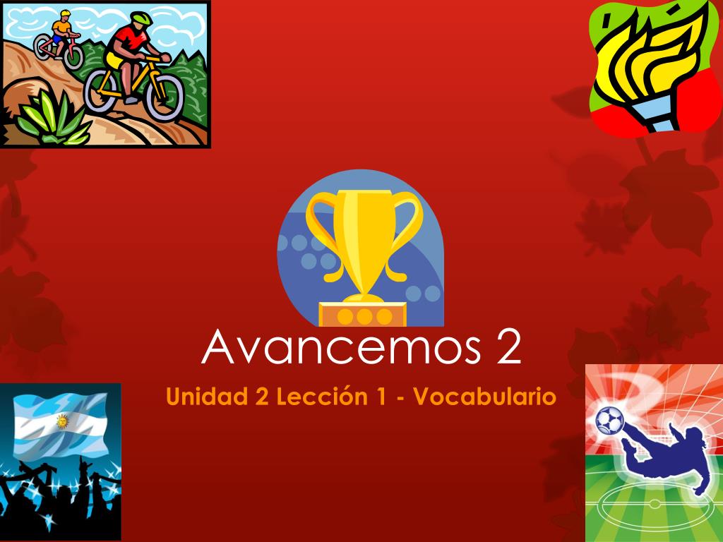 PPT - Avancemos 2 PowerPoint Presentation, free download - ID:6662582